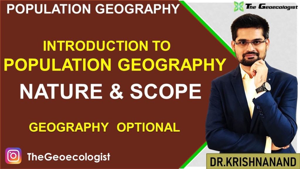Nature and Scope of Population Geography- Population Geography-UPSC ...