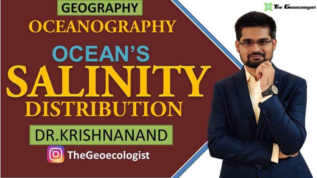 Ocean's Salinity Distribution | Halocline | Oceanography |Dr. Krishnanand – TheGeoecologist