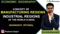 Manufacturing Regions- Industrial Regions- Economic Geography- UPSC ...