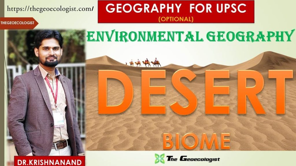 DESERT BIOME | Environmental Geography | BY Dr. Krishnanand ...