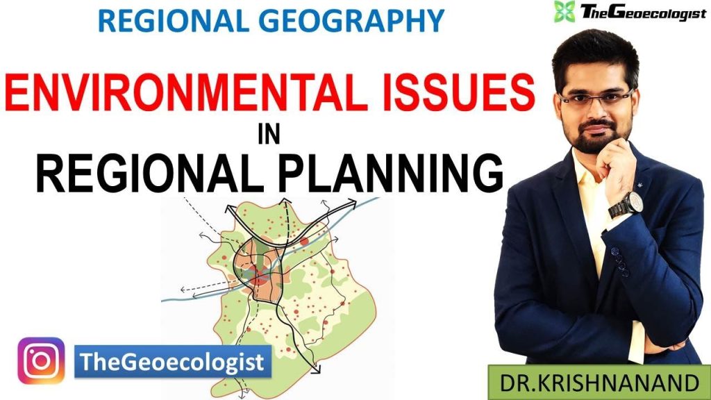 Environmental Issues in Regional Planning-Geoecologist-UPSC ...