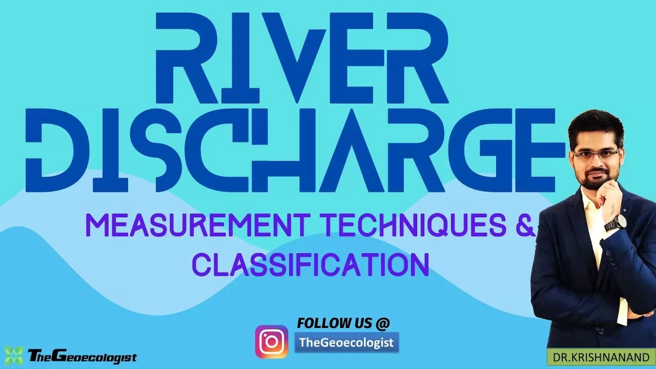 River Discharge: Measurement Techniques & Classification - TheGeoecologist