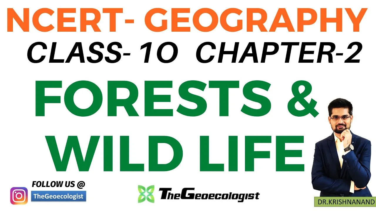 Forests & Wildlife Resources NCERT Geography Chapter 2 Class 10 ...