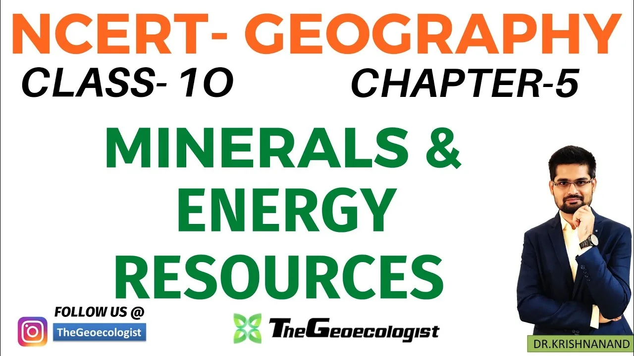 Minerals & Energy Resources-Chapter 5 -NCERT Class 10 - TheGeoecologist
