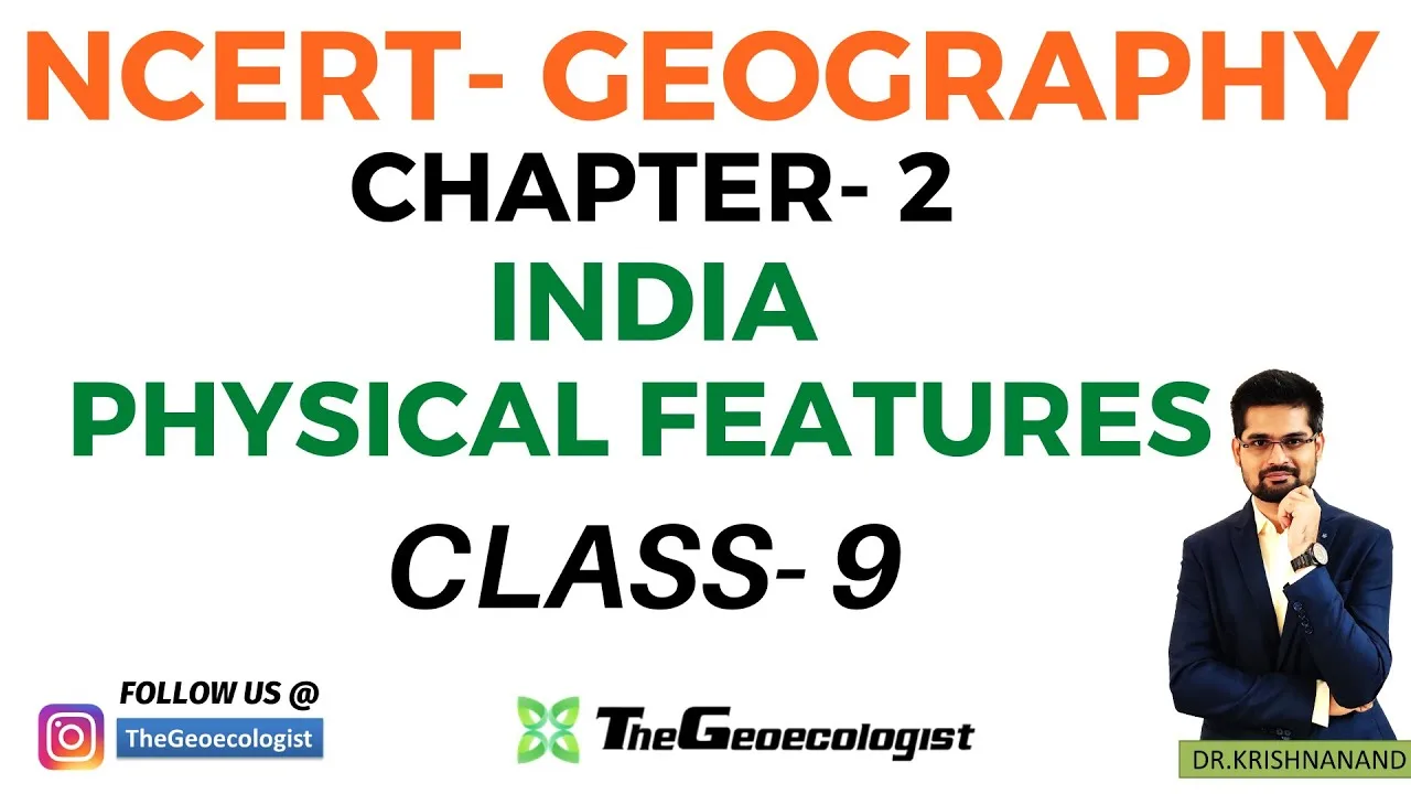 Physical Features of India-Class 9-NCERT Geography-Chapter 2 - TheGeoecologist