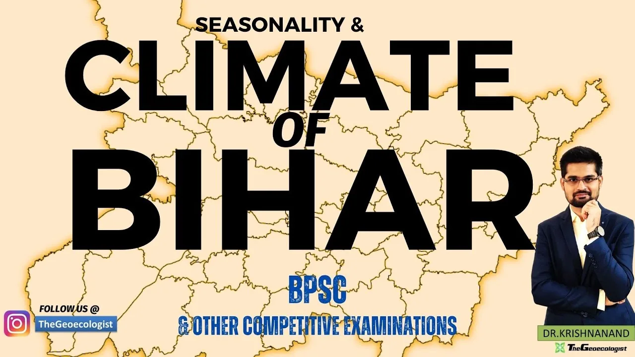 Climate of Bihar- BPSC - Dr.Krishnanand-TheGeoecologist - TheGeoecologist