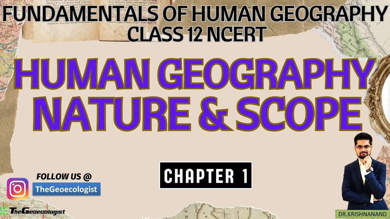 Human Geography- Nature and Scope -Class 12 -Chapter 1 NCERT ...