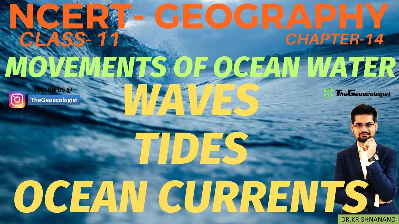 Movements of Ocean Water- NCERT Class 11 - Chapter 14 - TheGeoecologist
