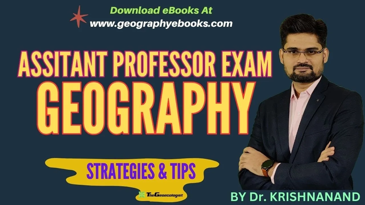 How to Prepare for Assistant Professor Geography Exams-UGC NET Based Strategy - TheGeoecologist