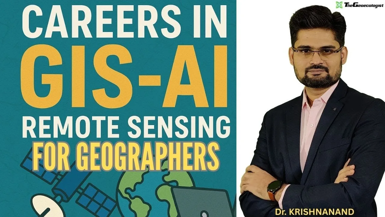 Careers in GIS-AI-Remote Sensing for Geographers-thegeoecologist - TheGeoecologist