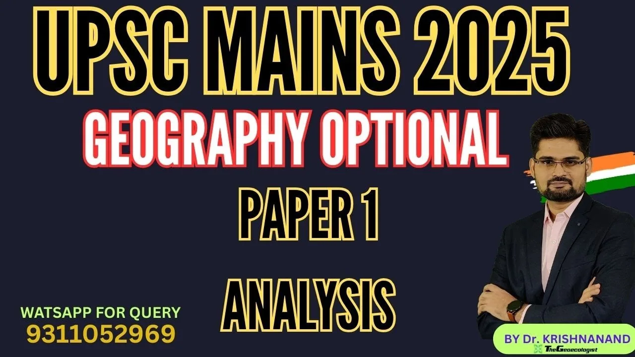Geography Optional Paper 1 -2025 -Analysis by TheGeoecologist - TheGeoecologist