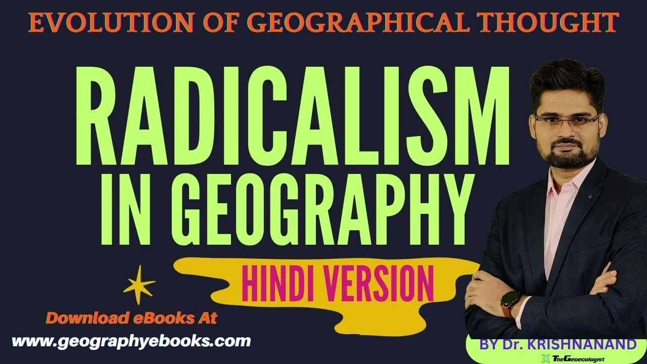 Radicalism in Geography | Geographical Thought | TheGeoecologist ...